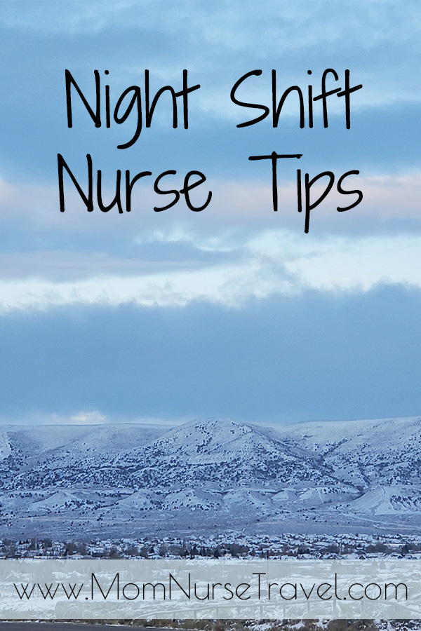 Night Shift Nurse Tips - MomNurseTravel